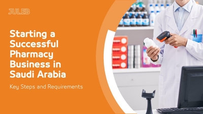 Starting a Successful Pharmacy Business in Saudi Arabia: Key Steps and ...