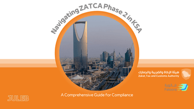 Navigating ZATCA Phase 2 in KSA : A Comprehensive Guide for Compliance