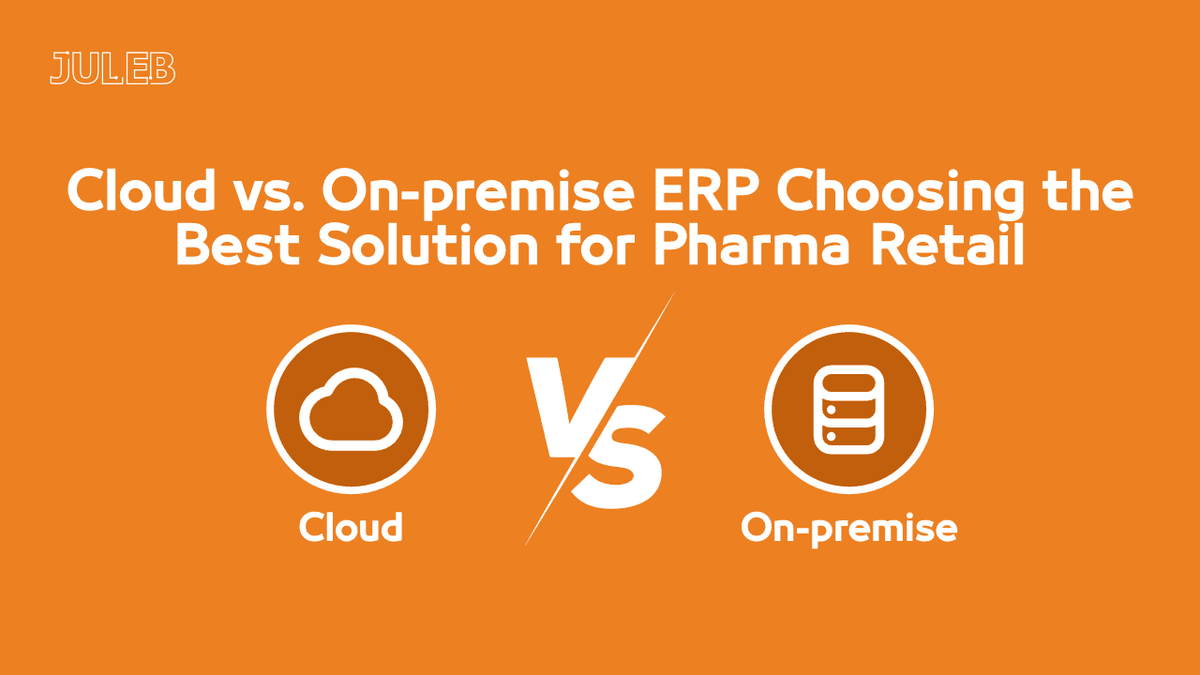Cloud vs On-premise ERP: Choosing the Best ERP Solution for Pharma Retail